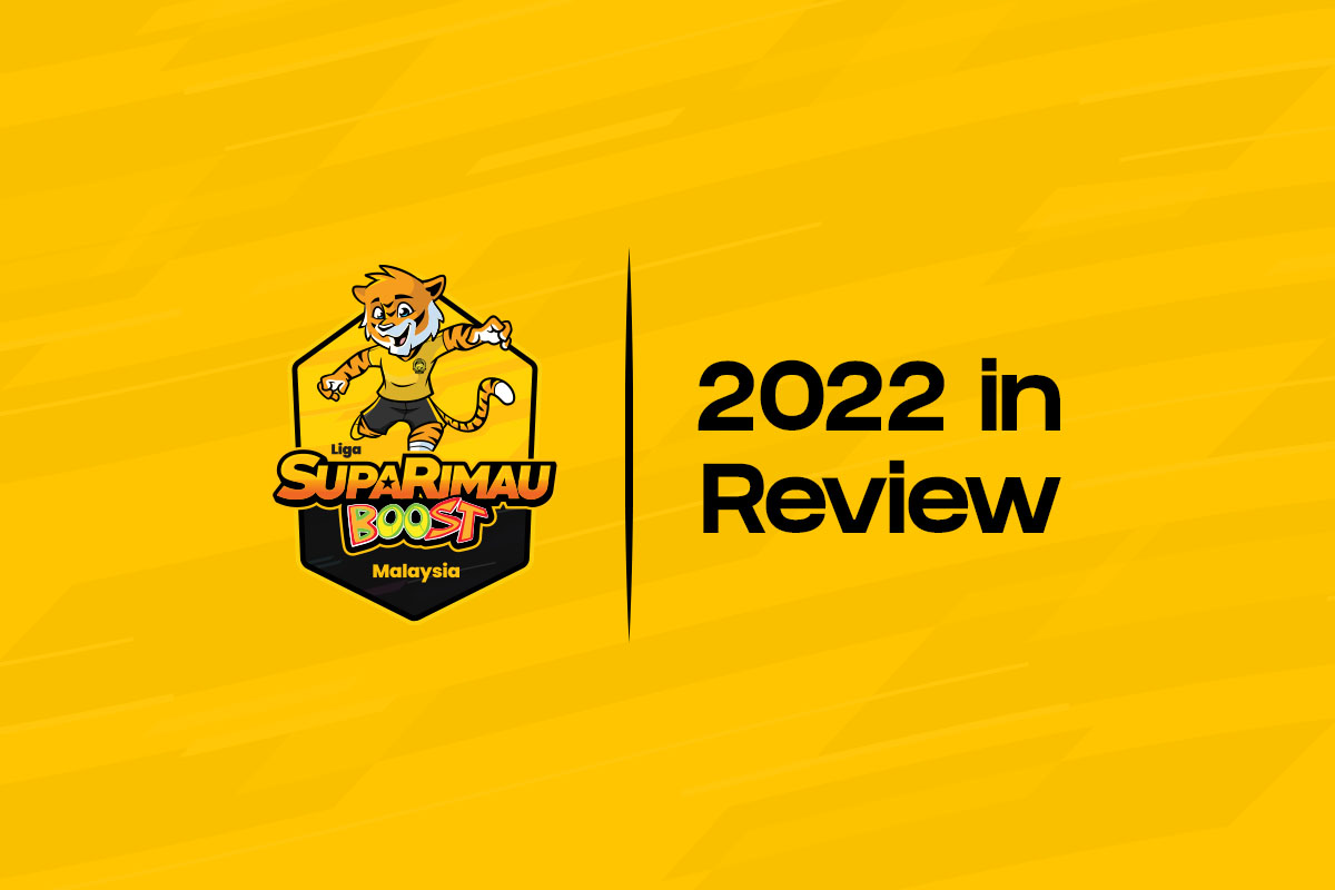 2022 Year in Review • Liga Suparimau 2022 Year in Review • Liga Suparimau